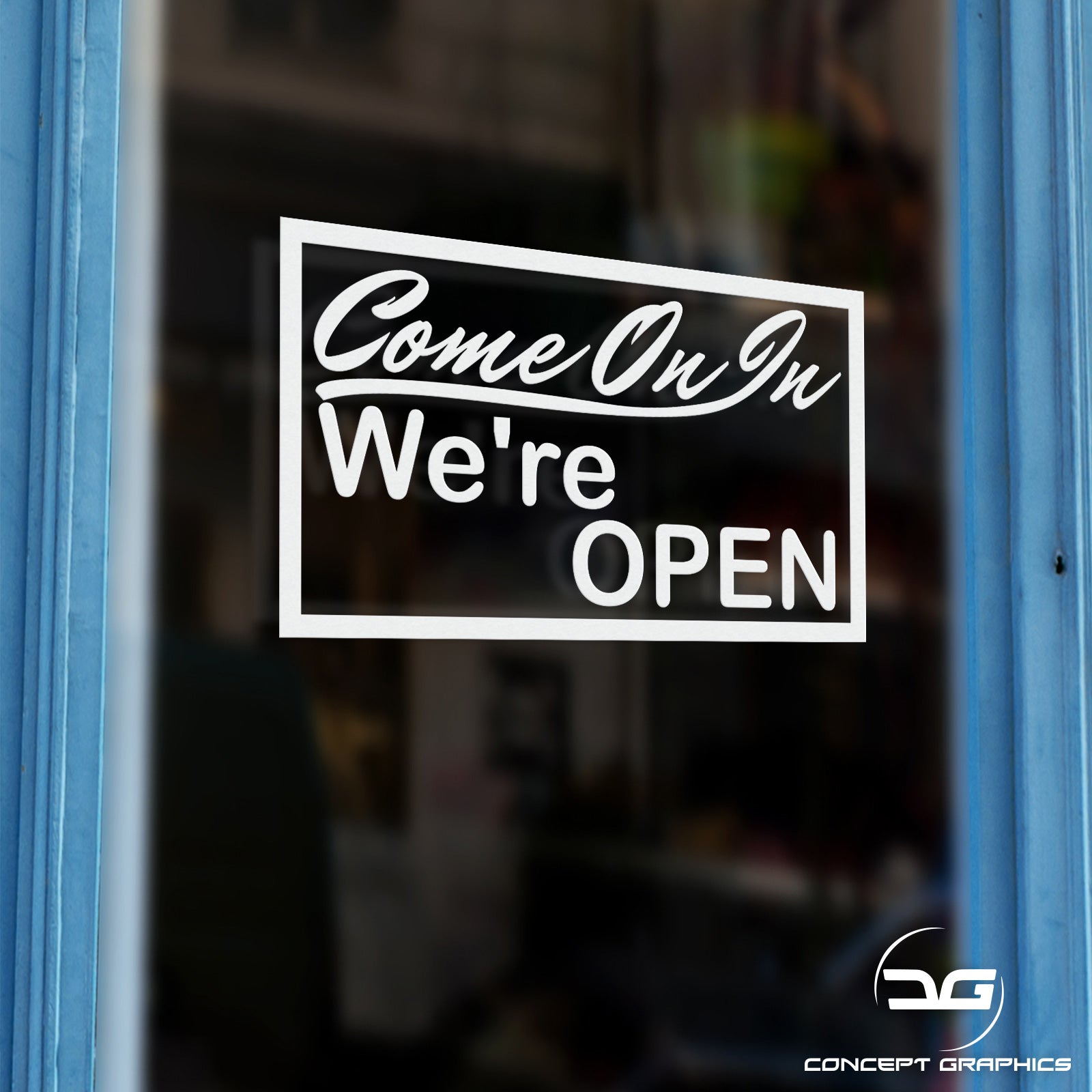 Come On In We're Open Shop Vinyl Decal Sticker Sign | Concept Graphics