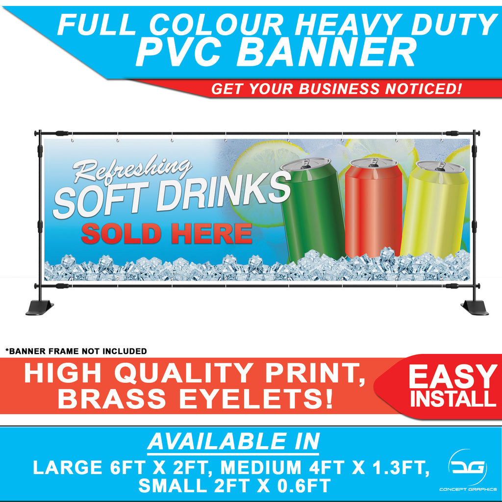 Refreshing Soft Drinks Sold Here PVC Banner Sign | Concept Graphics
