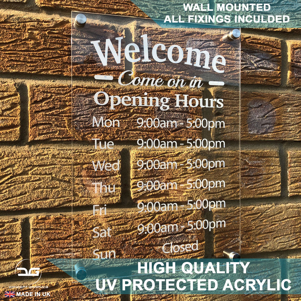 Welcome Wall Mounted Acrylic Opening Times Sign | Concept Graphics