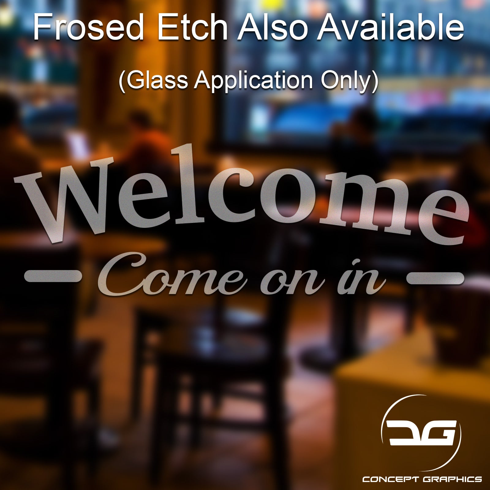 Welcome Come On In Door Vinyl Decal Sticker Sign | Concept Graphics